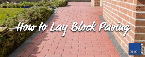 How To Lay Block Paving BHC Builders Merchants