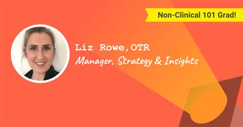 Manager Strategy And Insights Liz Rowe The Non Clinical Pt