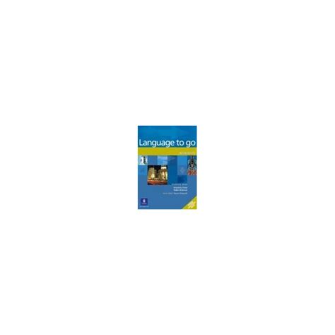 Language To Go Intermediate Students Book With Phrasebook Language To Go Intermediate Students Book With Phrasebook