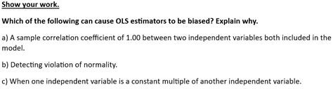 Solved Which Of The Following Can Cause Ols Estimators To Be