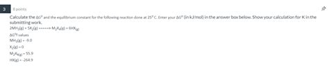 Solved points Calculate the AGº and the equilibrium Chegg
