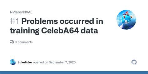 problems occurred in training celeba64 data · issue 1 · nvlabs nvae · github