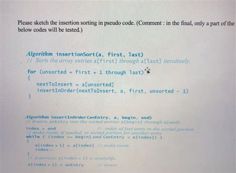 Solved Please Sketch The Insertion Sorting In Pseudo Code