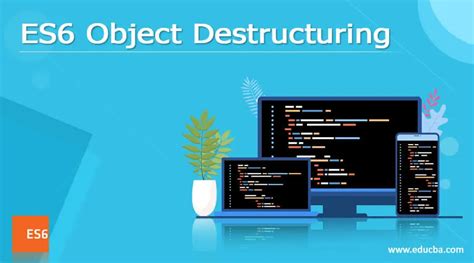 Es6 Object Destructuring How To Use Es6 Object Destructuring