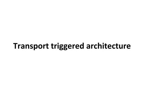 Transport Triggered Architecture Ppt