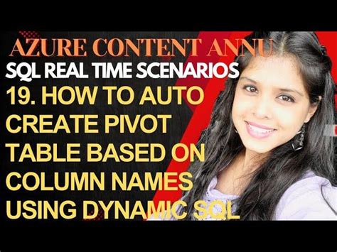 19 How To Auto Create Pivot Table Based On Column Names Using Dynamic Sql Annu Kumari