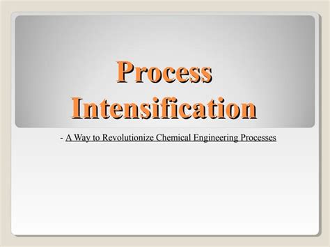 Process Intensification Ppt Physics Science