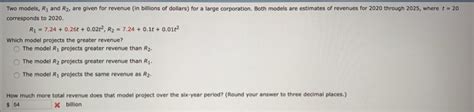 Solved Two Models R And R Are Given For Revenue In Chegg Com