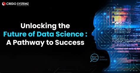 Unlocking The Future Of Data Science A Pathway To Success By