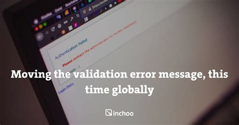 Moving The Validation Error Message This Time Globally Inchoo
