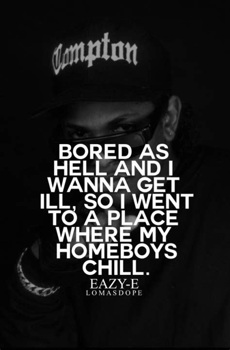 Hood Eazy E Quotes Quotesgram