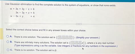 Use Gaussian Elimination To Find The Complete