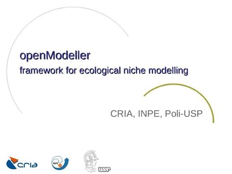 PPT OpenModeller Framework For Ecological Niche Modelling CRIA INPE Poli USP DOKUMEN TIPS