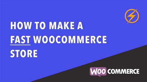 how to make a really fast woocommerce website step by step tutorial