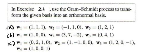 Solved Use The Gram Schmidt Process To Transform The Given