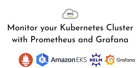 Deploying Prometheus And Grafana Using Helm In Eks Rdevto