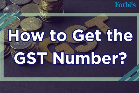 GST Registration How To Get The GST Number Required Documents And More Forbes India