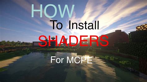 how to install shaders for minecraft pe 1 0 and 1 1 youtube