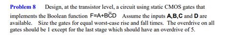 Solved Problem Design At The Transistor Level A Circuit Chegg