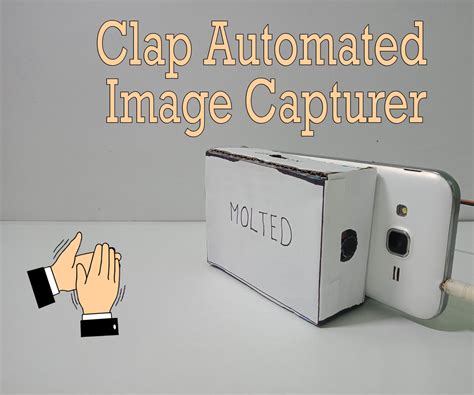 Diy Clap Automated Image Capturer 3 Steps Instructables
