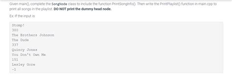 Solved Given Main Complete The Songnode Class To Include