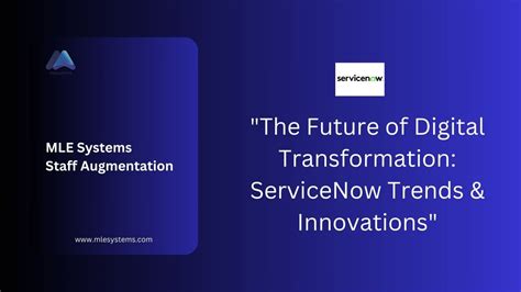 The Future Of Digital Transformation Servicenow Trends And Innovations