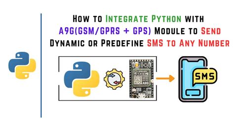 how to integrate python with a9g module to send dynamic or predefined sms to any number