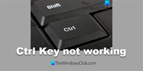 Ctrl Key Not Working On Windows 11 Fix