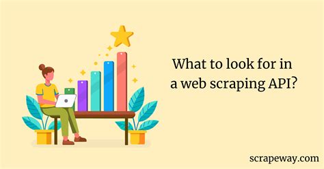 What To Look For In A Web Scraping Api
