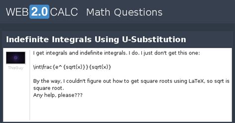 view question indefinite integrals using u substitution