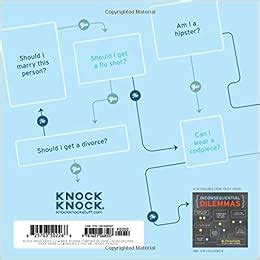 Knock Knock Consequential Dilemmas Flowcharts For Life S Bigger Questions Knock Knock