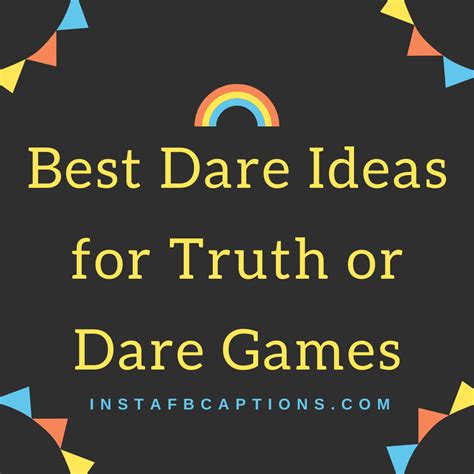 [new Ideas] 1000 Best Dares For Truth Dare Game 2024 Instafbcaptions