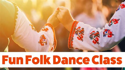 City 👣 Fun Folk Dance Class Starting Soon 👣 Folk Dances Have