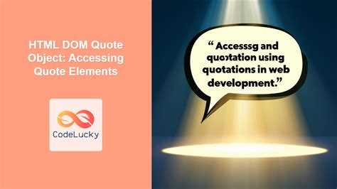 Html Dom Quote Object Accessing Quote Elements Codelucky