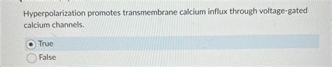 Solved Hyperpolarization Promotes Transmembrane Calcium