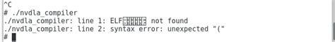 Nvdlacompiler Line 1 Syntax Error Unterminated Quoted String · Issue 74 · Nvdlasw · Github