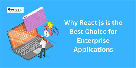 Why React Js Is The Best Choice For Enterprise Applications