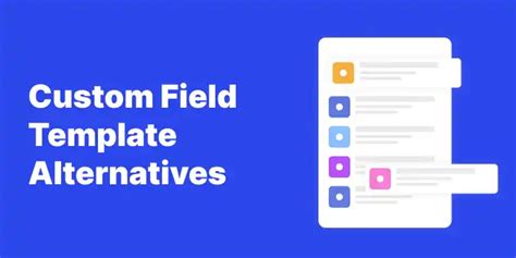 Custom Field Template Alternatives