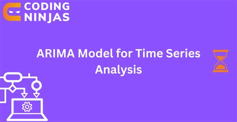 Arima Model For Time Series Analysis Naukri Code 360