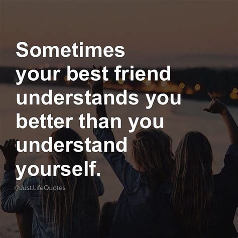 Sometimes Your Best Friend Understands You Better Than You Understand