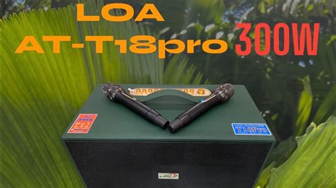 Loa TK-T18pro & Loa AT-T18pro mới nhất 2023 quý khách hàng đặt hàng .Lh ...