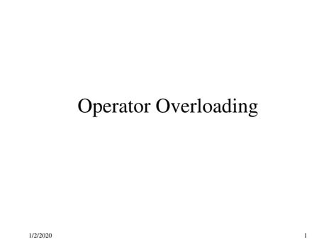 Ppt Operator Overloading Powerpoint Presentation Free Download Id9398836