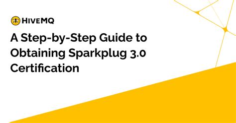 A Step By Step Guide To Obtaining Sparkplug 3 0 Certification