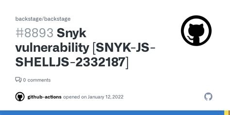 snyk vulnerability [snyk js shelljs 2332187] · issue 8893 · backstage backstage · github