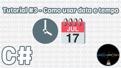 Tutorial 3 Como Usar Data E Tempo Em C Datetime Youtube