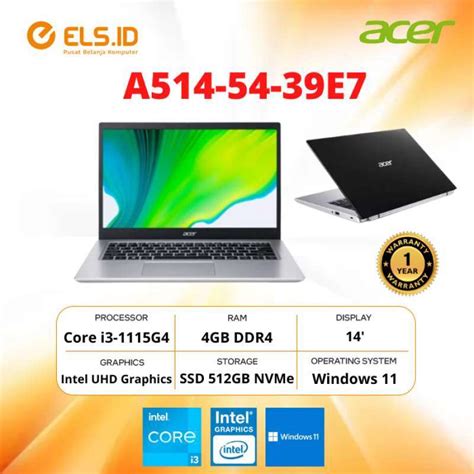Jual Laptop Acer Aspire 5 A514 54 39e7 I3 1115g4 Ram 4gb Ssd 512gb 14 Di Seller Els Computer
