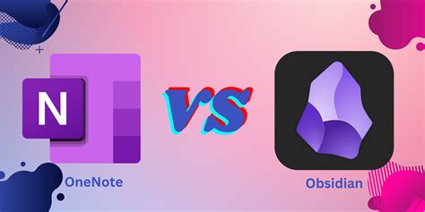 Onenote Vs Obsidian Which Note Taking App Is Better