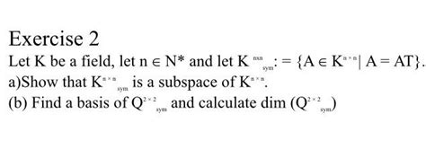 Solved Nxn Exercise 2 Let K Be A Field Let Nen And Let K