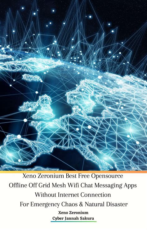 Xeno Zeronium Best Free Opensource Offline Off Grid Mesh Wifi Chat Messaging Apps Without