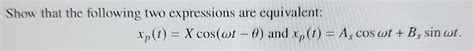 Solved Show That The Following Two Expressions Are